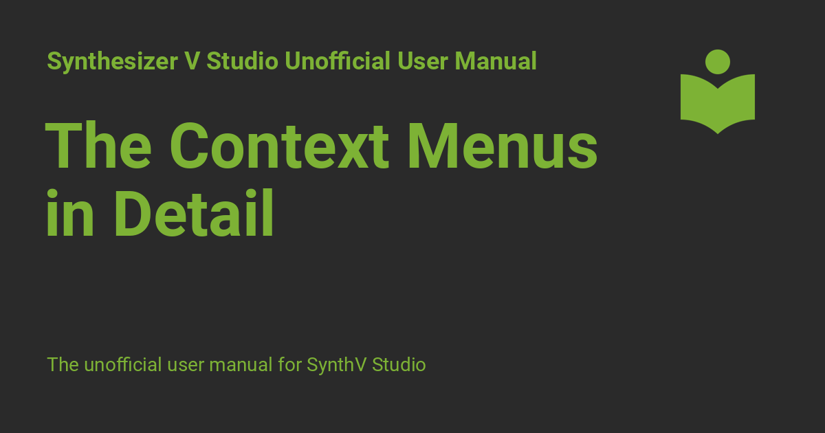 The Context Menus in Detail - Synthesizer V Studio Unofficial User Manual