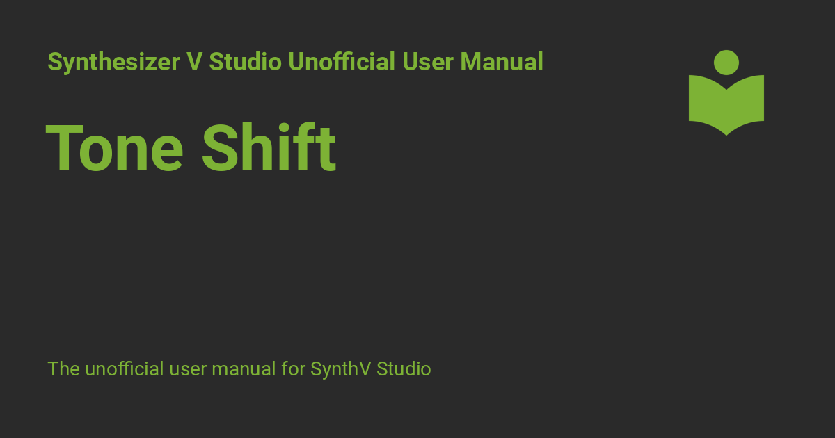 Tone Shift - Synthesizer V Studio Unofficial User Manual